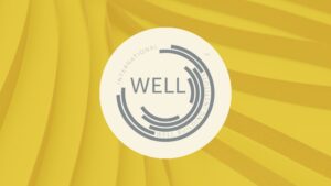 Understanding WELL Certification for Healthier Buildings